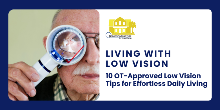 10 OT-Approved Low Vision Tips for Effortless Daily Living